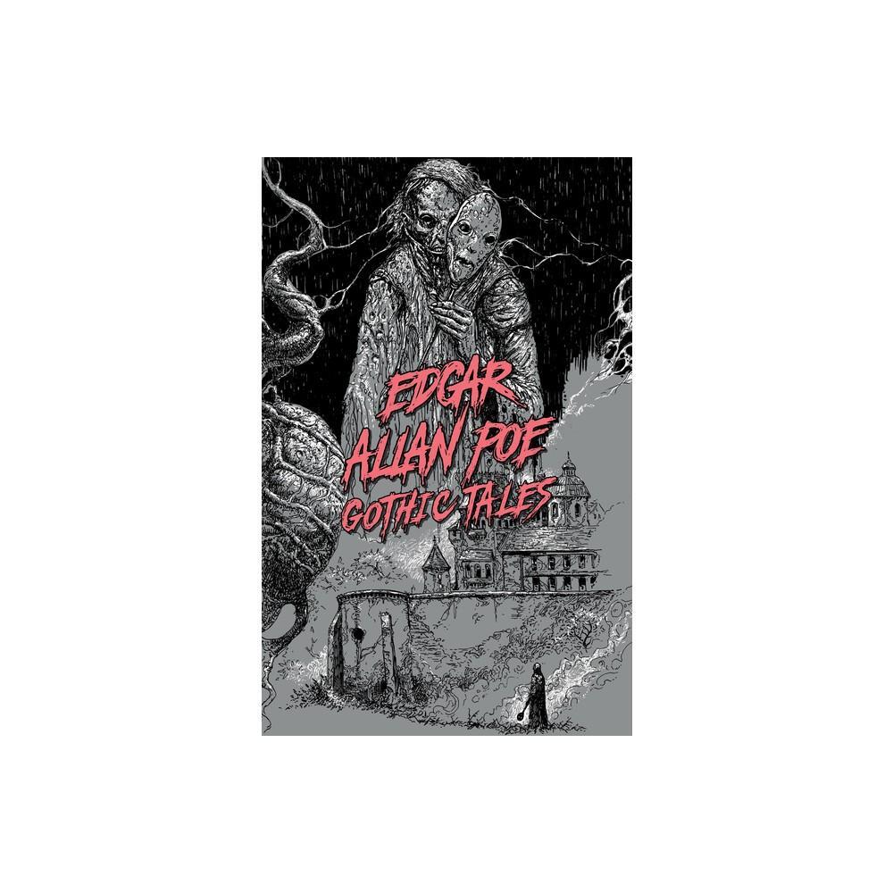Edgar Allan Poe: Gothic Tales by Edgar Allan Poe | Atomic Horror