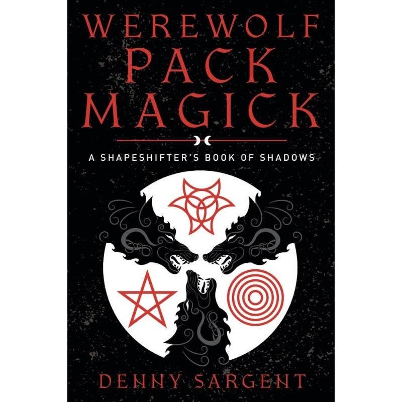 Werewolf Pack Magick by Denny Sargent | Atomic Horror
